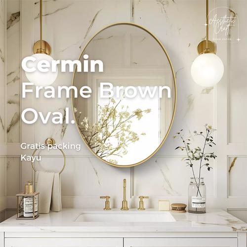Promo Cermin Frame Oval Bwon Light Aesthetic Cermin Oval Frame Dekorasi ...
