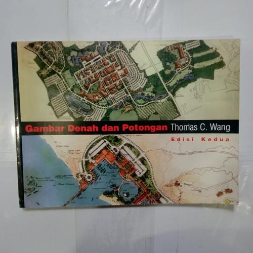 Jual Buku GAMBAR DENAH DAN POTONGAN EDISI KEDUA-THOMAS C WANG - Kota ...
