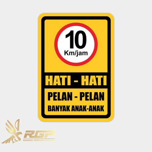 Jual Rambu Kecepatan 10km Hati-hati Pelan-pelan Banyak Anak Uk.35 x50 ...
