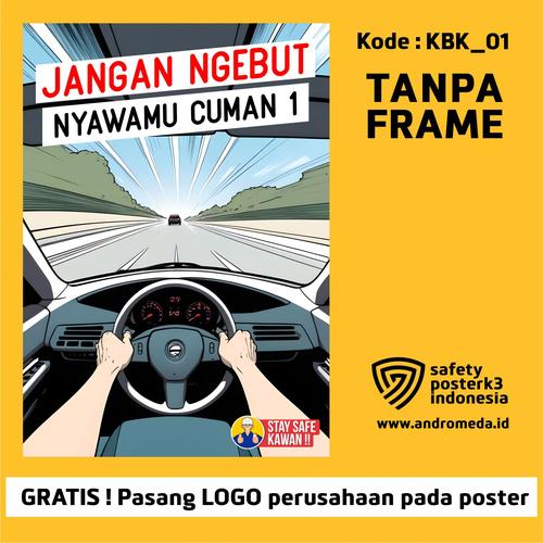 Jual Safety Poster Slogan K3 HSSE Safety Driving Jangan Ngebut Ketika Berkendara Keselamatan ...