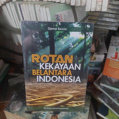 Jual ROTAN KEKAYAAN BELANTARA INDONESIA - Kota Depok - syabooks | Tokopedia