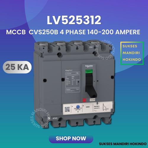 Promo MCCB 4 Phase 200 Ampere 4P 200A Breaker CVS250B 25kA LV525312 4 ...