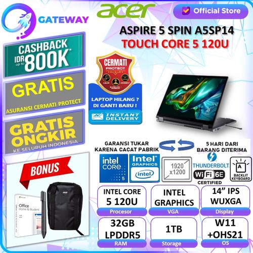 Promo Acer Aspire 5 Spin A5SP14 Touch Core 5-120U 16GB 512GB SSD Win11+OHS 14" WUXGA 2IN1 Touch ...