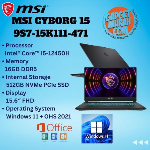 Jual MSI GAMING CYBORG 15 A12UCX 9S7-15K111-471D I5-12450H 16GB 512GB RTX 2050 4GB 15.6" WIN 11 ...