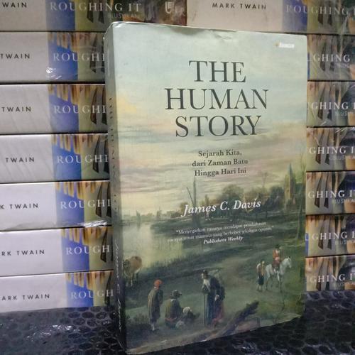 Jual JAMES C DAVIS THE HUMAN STORY SEJARAH KITA DARI ZAMAN BATU HINGGA ...