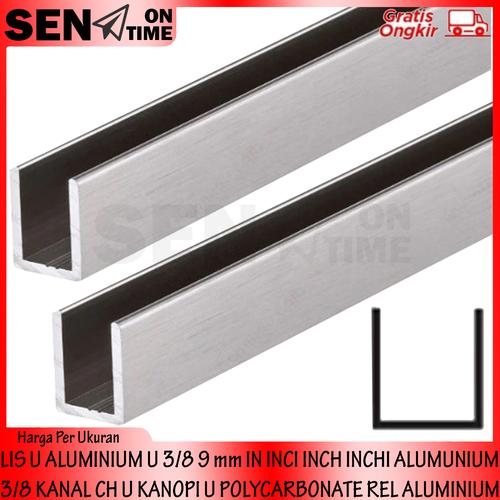 Jual LIS U ALUMINIUM U 3/8” 9 mm IN INCI INCH INCHI ALUMUNIUM SILVER CA ...