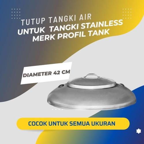 Jual tutup tandon toren tangki air stainless steel profil tank semua ...