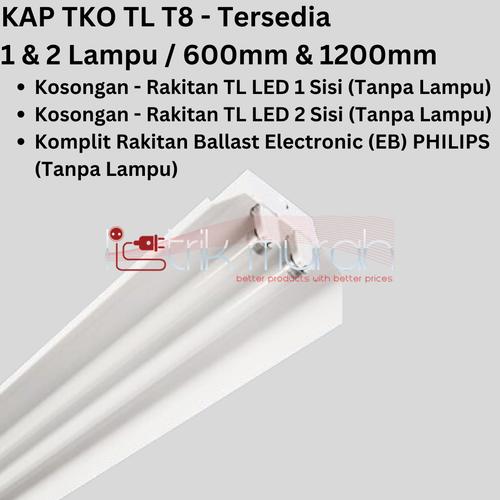 Jual Kap TKO TK Outbow Lampu TL LED TL Biasa Rumah Lampu T8 600mm ...