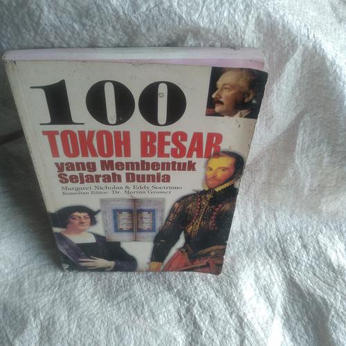 Jual 100 TOKOH BESAR .YANG MEMBENTUK SEJARAH DUNIA - Jakarta Pusat ...