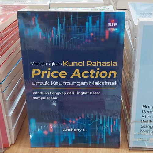 Jual Buku Mengungkap Kunci Rahasia Price Action By Anthony L Penulis ...