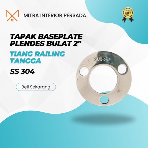 Jual Tapak Baseplate plendes bulat 2" SS 304 Tiang Railing Tangga ...