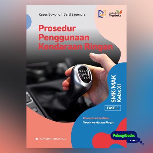 Jual BUKU PROSEDUR PENGGUNAAN KENDARAAN RINGAN SMK/MAK KELAS 11 (XI ...