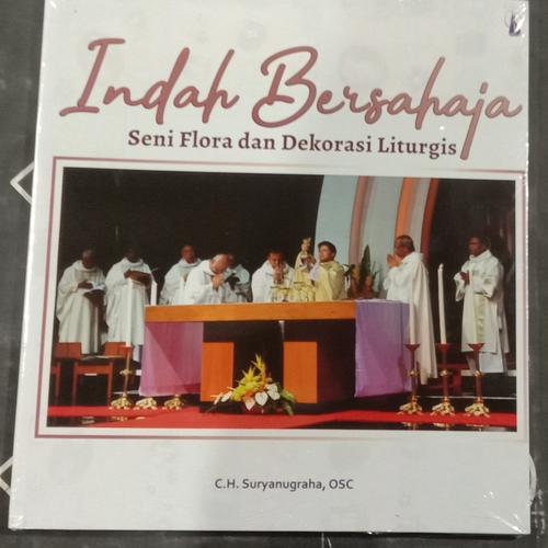 Jual Buku Indah Bersahaja: Seni Flora dan Dekorasi Liturgis - Kota ...