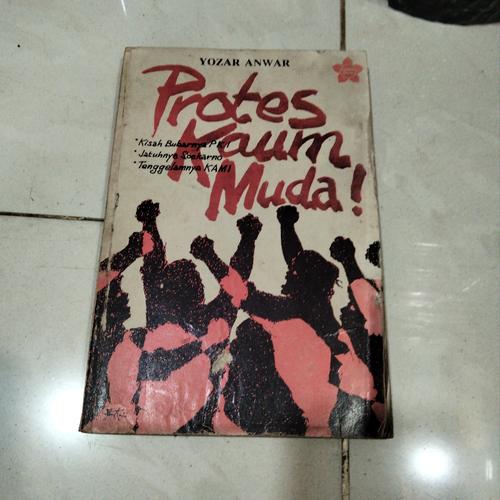 Jual protes kaum muda kisah bubarnya PKI jatuhnya Soekarno tenggelamnya ...