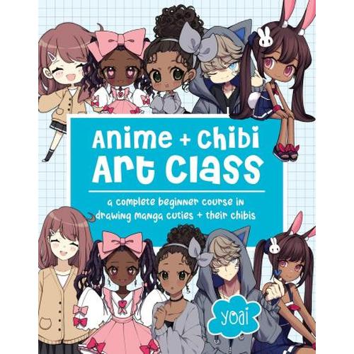 Jual Buku Anime + Chibi Art Class: A Complete Beginner Course in ...