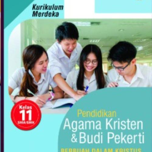Jual pendidikan agama kristen & budi pekerti Kelas 11 SMA/SMK, Bertumbuh dan Berbuah-Kurikulum ...
