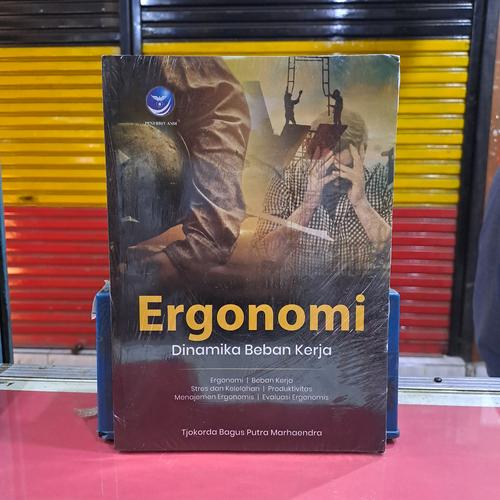 Jual Buku Ergonomi Dinamika Beban Kerja - Tjokorda Bagus Putra ...