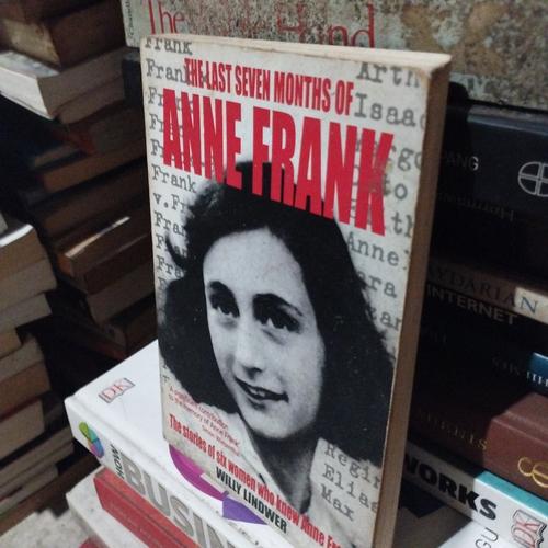 Jual the last seven months of anne frank the stories of six wonen who ...