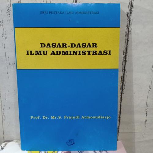 Jual ANTIK BUKU DASAR-DASAR ILMU ADMINISTRASI Seri Pustaka Ilmu ...