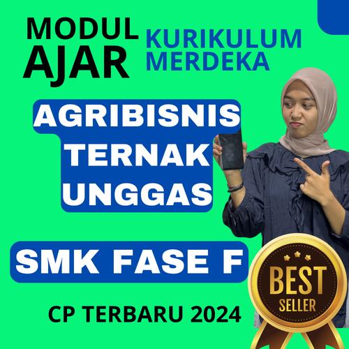 Jual MODUL AJAR SMK AGRIBISNIS TERNAK UNGGAS KURIKULUM MERDEKA FASE F (KELAS 11 12) SEMESTER 1 ...