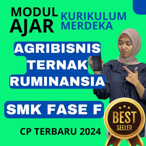 Jual MODUL AJAR SMK AGRIBISNIS TERNAK RUMINANSIA KURIKULUM MERDEKA FASE F (KELAS 11 12) SEMESTER ...