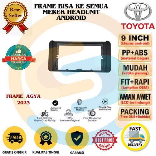 Jual FRAME HEAD UNIT ANDROID 9 INCH / 10 INCH AGYA AYLA 9 INCH 2023 - 9 ...