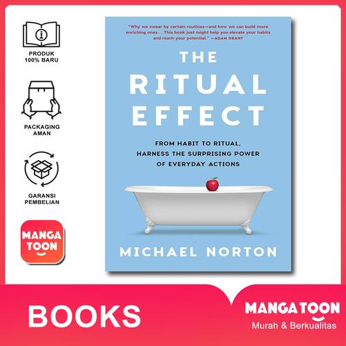 Jual The Ritual Effect: From Habit to Ritual, Harness the Surprising Power of Everyday Actions ...