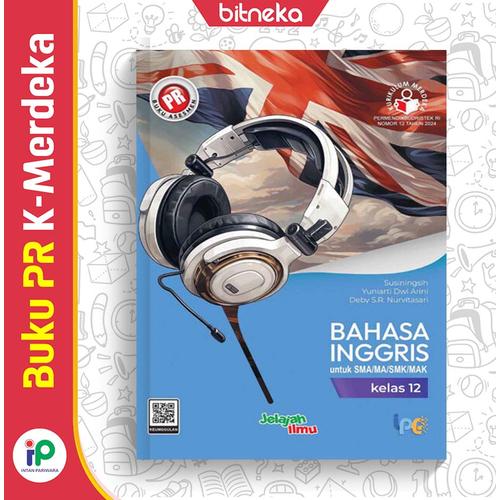 Jual Buku PR Interaktif Bahasa Inggris SMA/MA Kelas 12- Kurikulum Merdeka - Intan Pariwara - Kab ...
