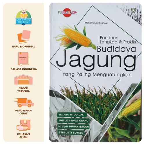 Jual PANDUAN LENGKAP & PRAKTIS BUDIDAYA JAGUNG YANG PALING ...