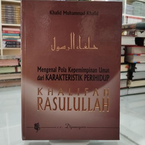 Jual Buku Khalifah Rasulullah SAW Mengenal Pola Kepemimpinan Umat ...