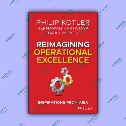 Jual Reimagining Operational Excellence: Inspirations from Asia by ...