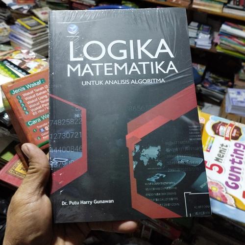 Jual Buku Logika Matematika untuk Analisis Algoritma Dr Putu Harry ...