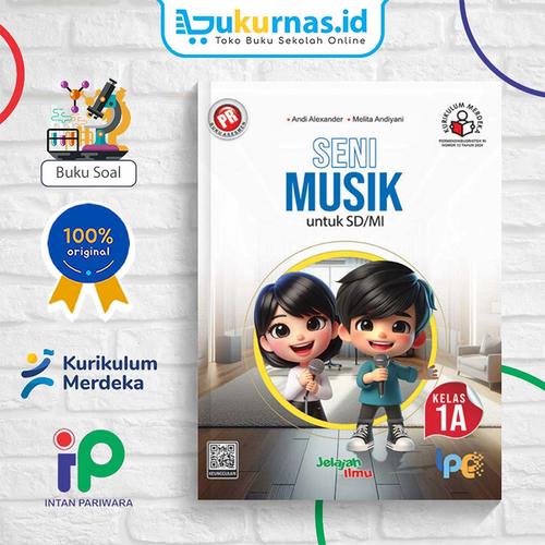 Jual Buku PR Interaktif Seni Musik 1A (Edisi Revisi) SD/MI Kelas 1 Semester 1 - Kurikulum ...