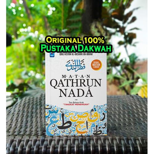 Jual Matan Qathrun Nada Tata Bahasa Arab Tingkat Menengah Serial Matan Ilmiah Mutun Qotrun Nada ...