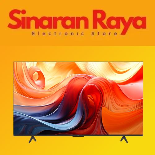 Jual TCL 43P71B 43 INCH 4K GOOGLE TV 2024 SERIES - Jakarta Barat - Sinaran Raya Store | Tokopedia