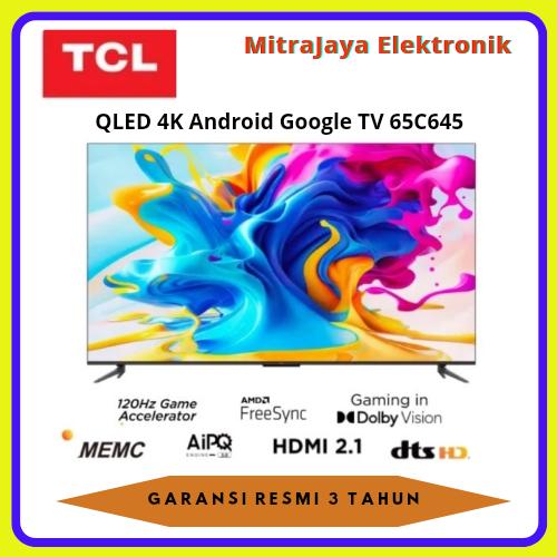 Promo TCL 65C645 QLED UHD 4K ANDROID GOOGLE TV GAME MASTER 120Hz 65 ...