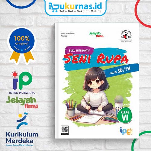 Jual Buku Pendamping(Buku Interaktif) Seni Rupa SD/MI kelas 6 Kurikulum Merdeka - Intan Pariwara ...