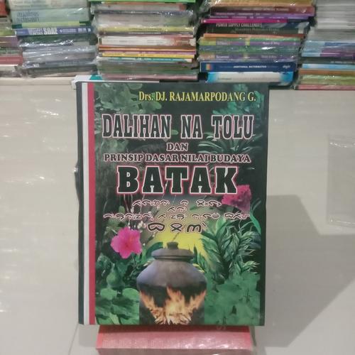 Jual BUKU SEJARAH BATAK DAN BUDAYA BATAK/DALIHAN NA TOLU DAN BUDAYA BATAK. - Jakarta Pusat - TB ...