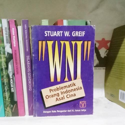 Jual WNI: Problematik Orang Indonesia Asal Cina by Stuart William Greif - Kota Surabaya ...