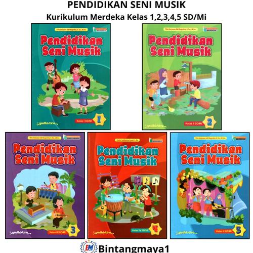 Jual YUDHISTIRA - PENDIDIKA SENI MUSIK KELAS 1,2,3,4,5 DAN 6 SD/MI KURIKULUM MERDEKA - KELAS 3 ...