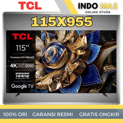 Jual TV 115 Inch TCL 115X955 QD-Mini LED 115" TCL Google TV 115 X955 w ...