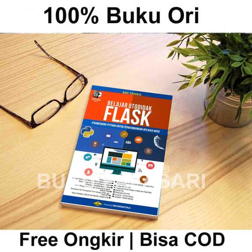 Jual Belajar Otodidak Flask Framework Python untuk Pengembangan + CD - Kab. Sleman - Buku ...