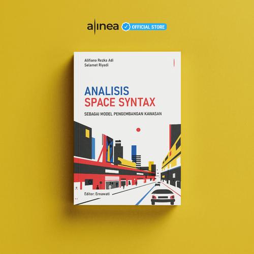 Jual Analisis Space Syntax sebagai Model Pengembangan Kawasan - Kota ...
