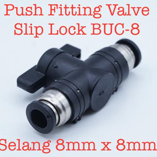 Jual BUC-8 Fitting Pneumatic Valve 8mm Stop Kran Air Udara Selang PU OD 8mm Inline Flow Control ...