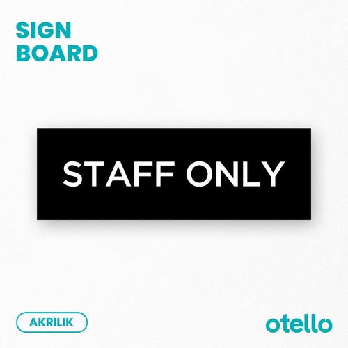 Jual Signage Staff Only Sign Board Akrilik Print Papan Nama Ruangan ...