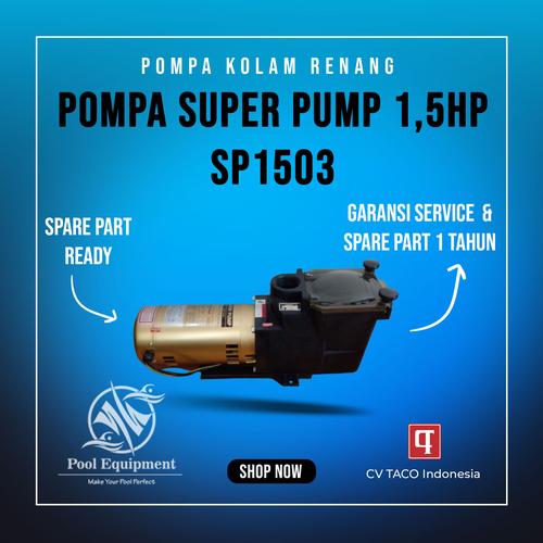 Promo Pompa Kolam Renang SUPER PUMP 1.5HP - Model SP1503 - Kota Malang - Pool Equipment | Tokopedia