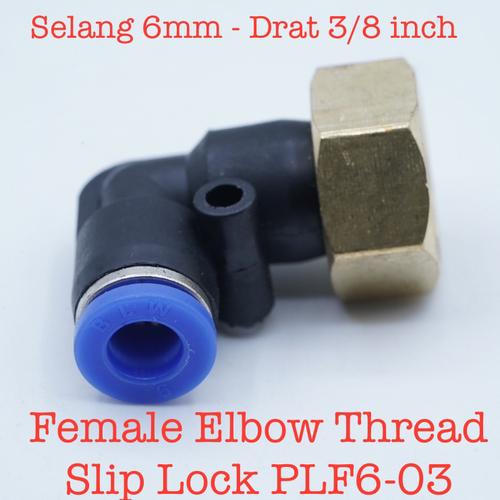 Jual PLF6-03 PLF 6-03 Slip Lock Konektor Elbow Fitting Selang 6mm to Drat Dalam 3/8 inch Push ...