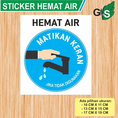 Jual Stiker Vinyl Hemat Air Matikan Keran Jika Tidak Digunakan / Rambu ...