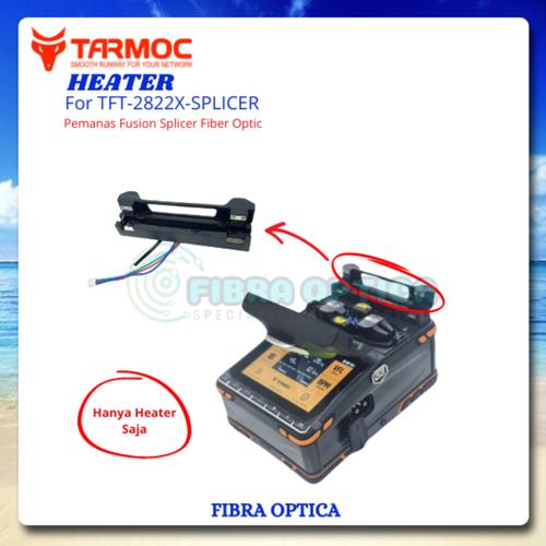 Jual HEATER Tarmoc TFT-2822X-SPLICER | Pemanas untuk Fusion Splicer ...