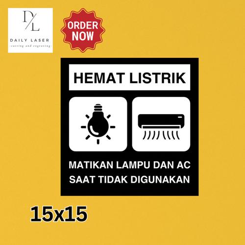 Jual SIGNAGE HEMAT LISTRIK / MATIKAN AC DAN LAMPU SAAT TIDAKDIGUNAKAN 15 x 15 CM SIGNBOARD ...